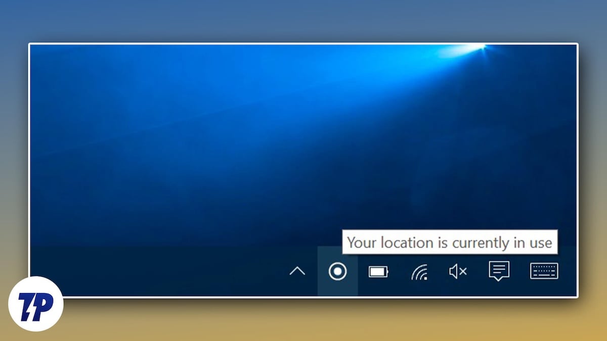Windows 上“您的位置当前正在使用”是什么意思 - 数字指南