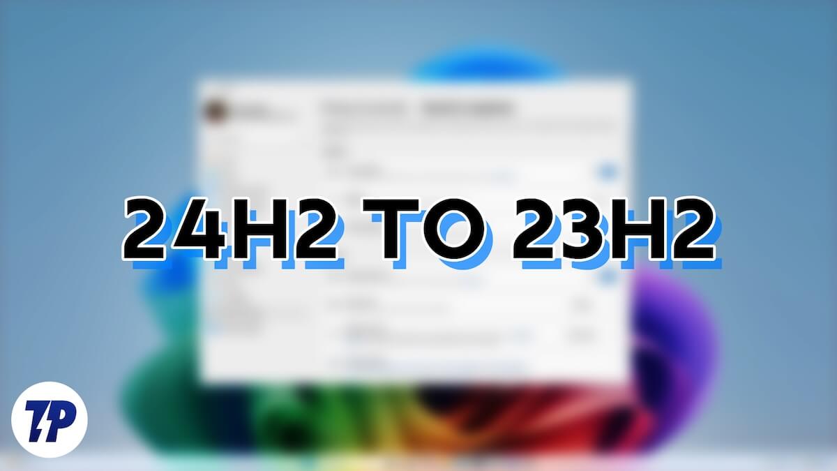 如何安全地從 Windows 11 24H2 降級到 23H2 - 数字指南